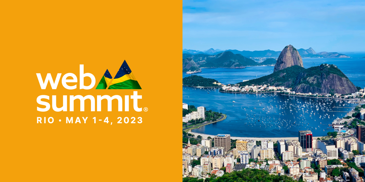 Web Summit Rio | Get tickets | Rio de Janeiro | May 1-4, 2023